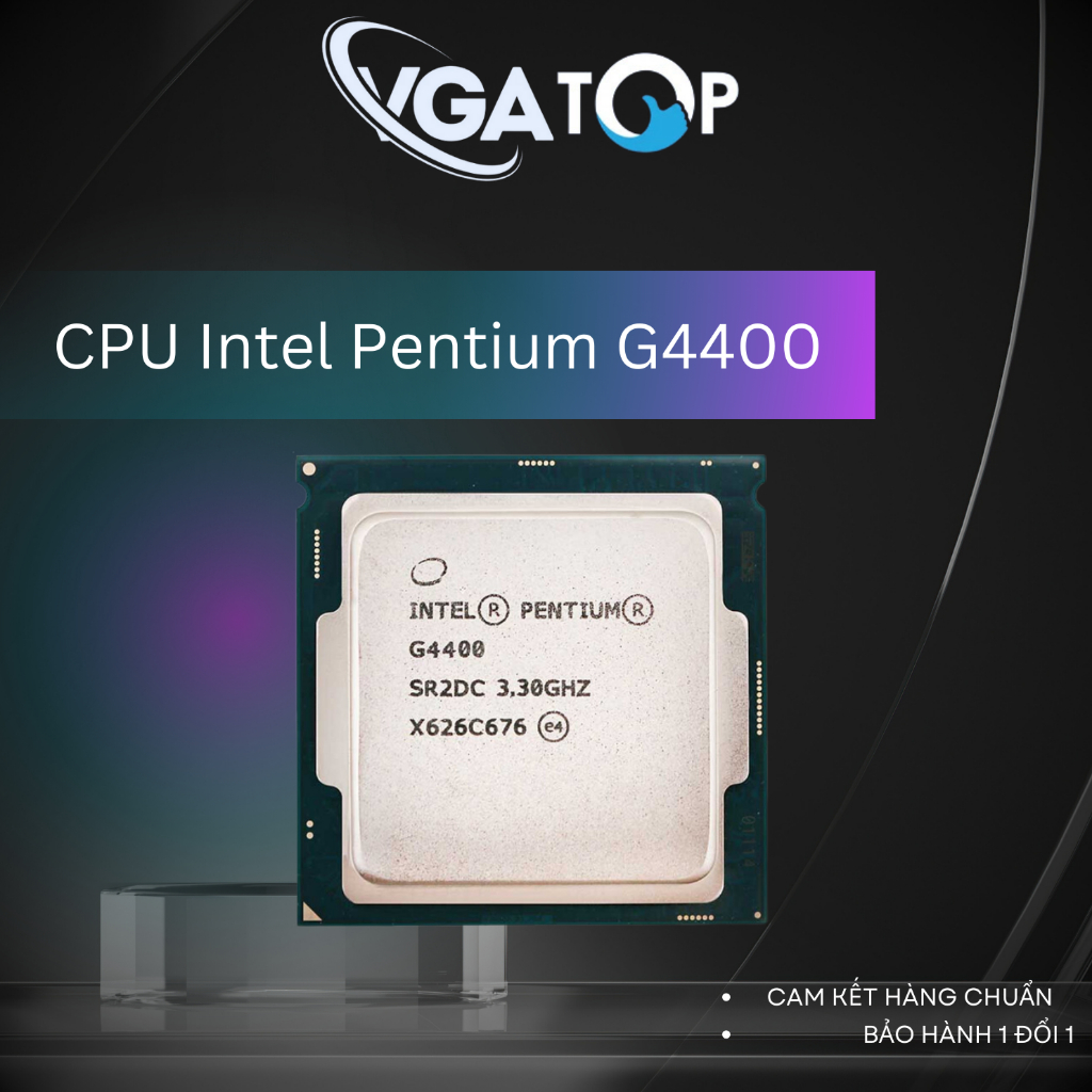 CPU Intel Pentium G4400 (3.30GHz, 3M, 2 Cores 2 Threads) chưa gồm Fan ...