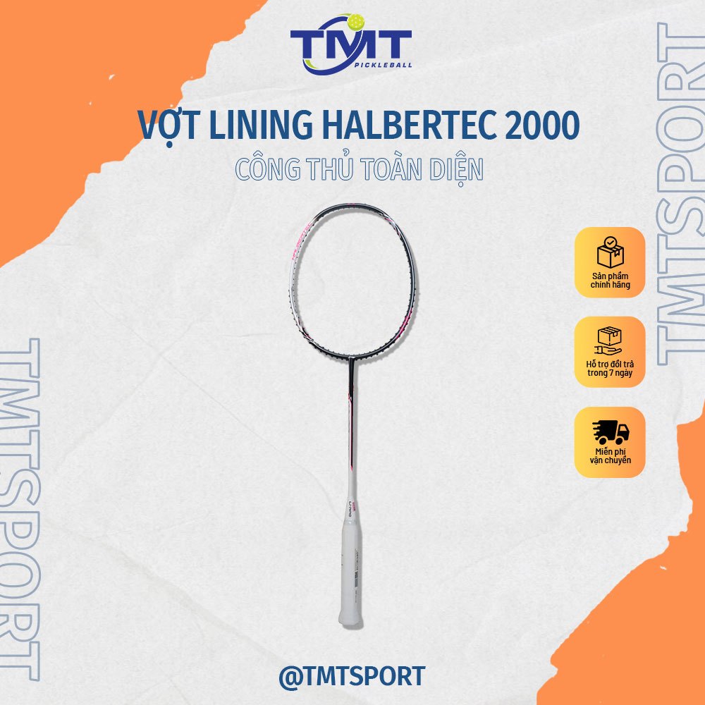 Vợt cầu lông Lining Halbertec 2000 (3U/ 4U) dành cho lối đánh công thủ ...