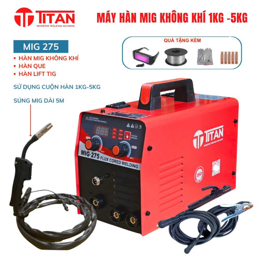Máy hàn mig TITAN 275 - 3 chức năng sử dụng gia đình và thợ bán chuyên, cuộn dây hàn sử dụng 1kg ...