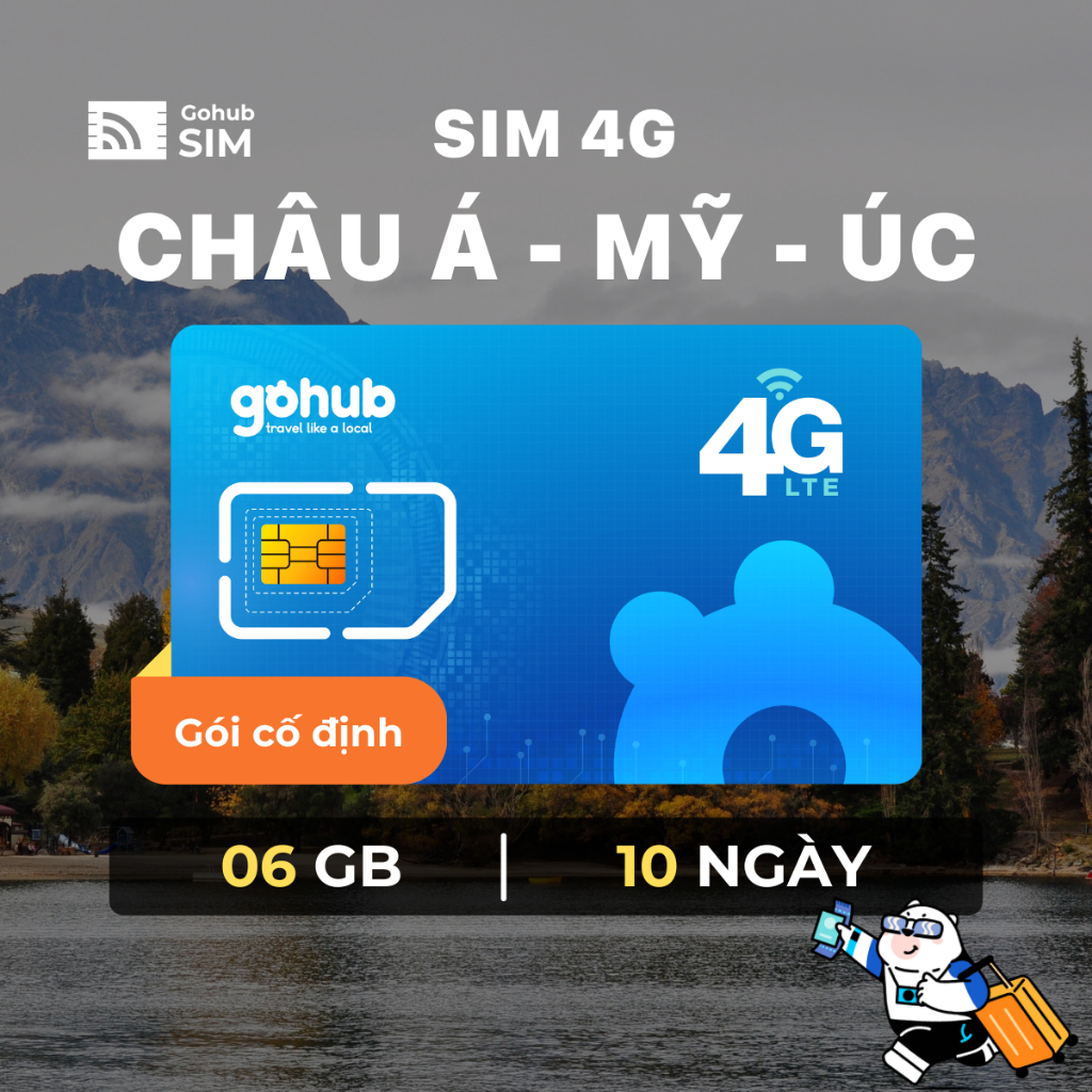 [GOHUB] SIM 4G Châu Á, Mỹ, Úc - Gói cố định ( 06 GB - 10 ngày ) - Tặng ...