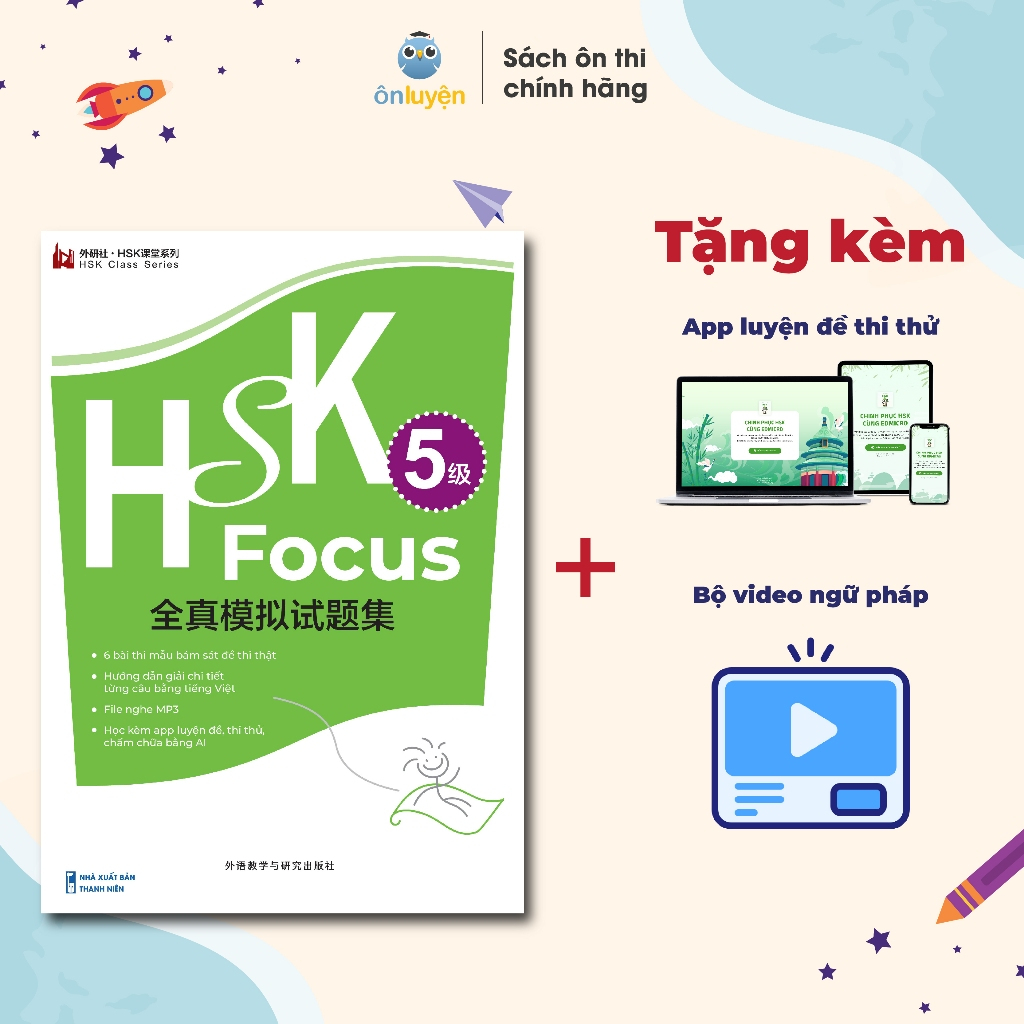 Sách HSK FOCUS -Luyện đề HSK 5 với Đề thi mẫu chuẩn cấu trúc,có chấm chữa chi tiết (bản Trung ...
