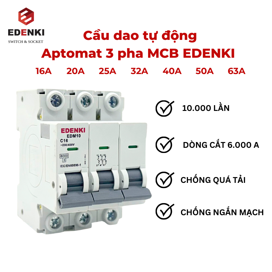 Cầu dao tự động - Aptomat 3 pha Edenki EDM10 MCB - 16A/20A/25A/32A/40A/50A/63A, 3P, 6kA, 400V, C ...
