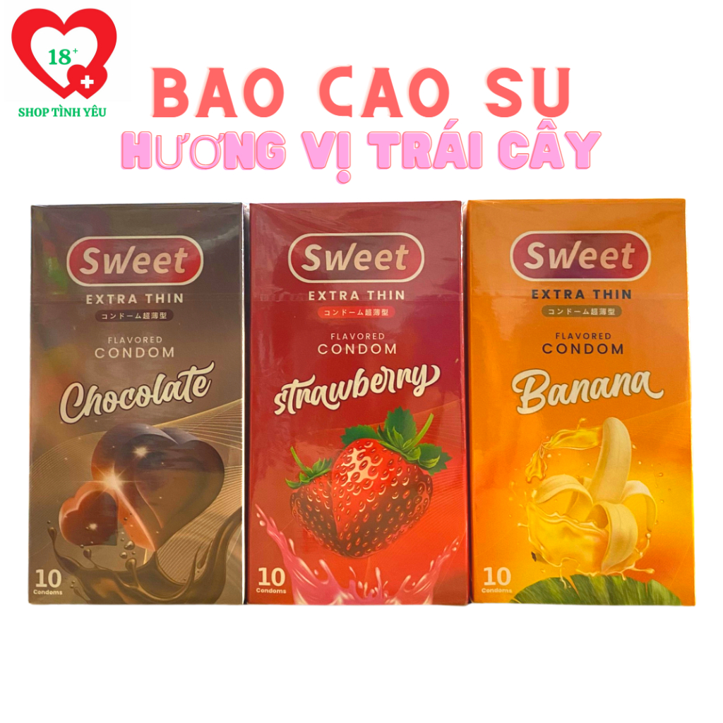 Bao cao su Sweet extrathin hương vị trái cây trải nghiệm mới lạ, size ...
