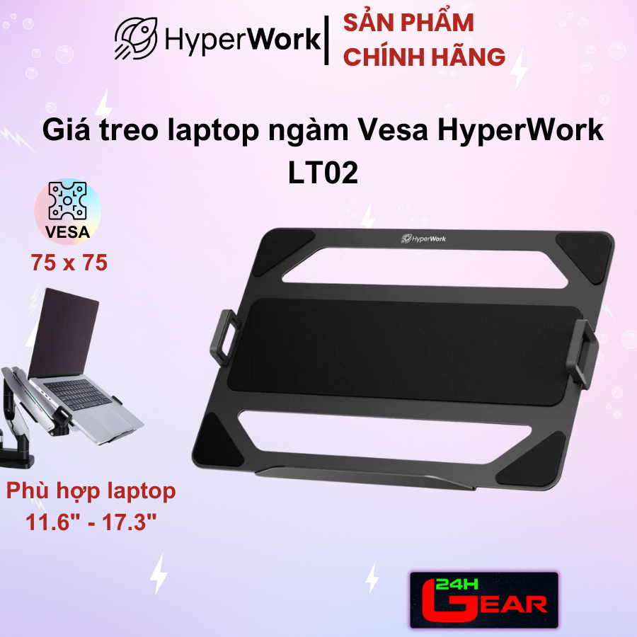 Giá treo laptop ngàm Vesa HyperWork LT02 ( laptop 11.6" - 17.3") Chính ...