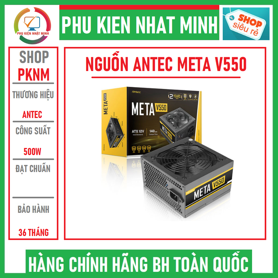 Nguồn máy tính Antec Meta V550 EC, điện áp 230V, công suất 550W hàng chính hãng bảo hành 36 ...