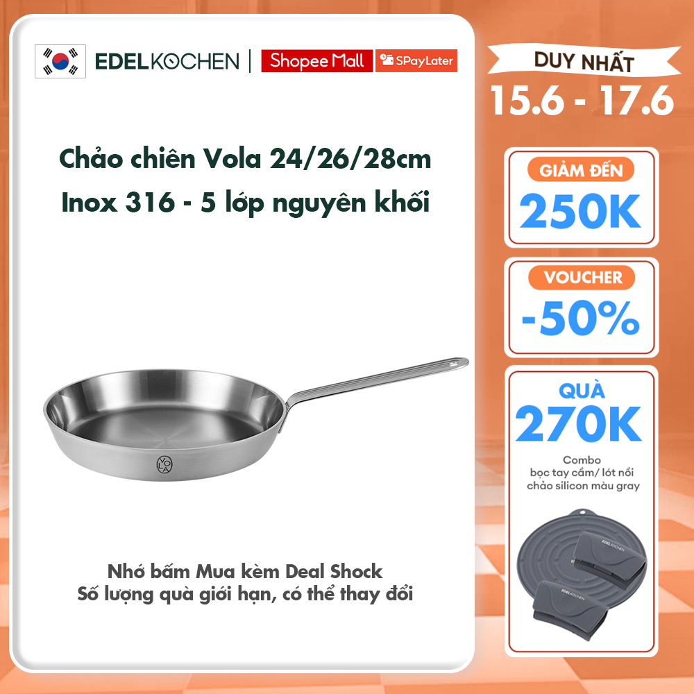 Chảo chiên inox 316 - 5 lớp nguyên khối cao cấp Edelkochen Vola Collection 24 / 26 / 28cm ...