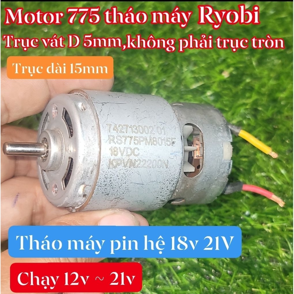 motor 775 trục 5mm vát D tháo máy Ryobi, trục dài 15mm vát D, motor ...
