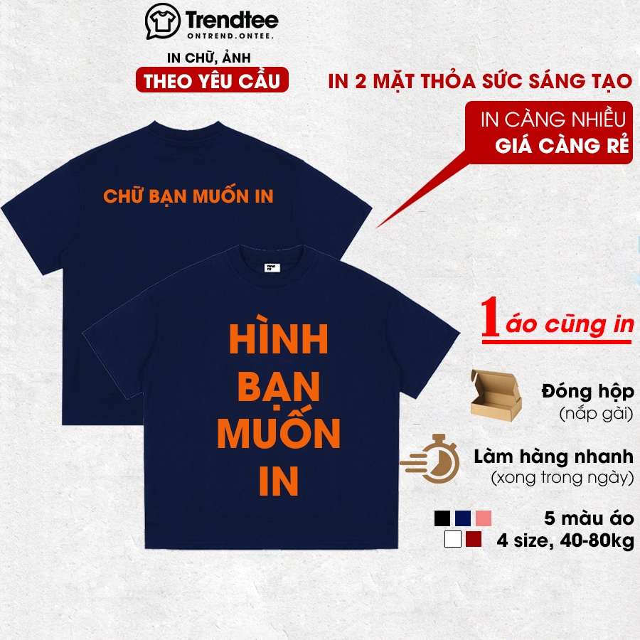 Áo thun in theo yêu cầu Oversize áo đôi áo nhóm in tên riêng ảnh tay lỡ chất cotton 250gsm dày ...