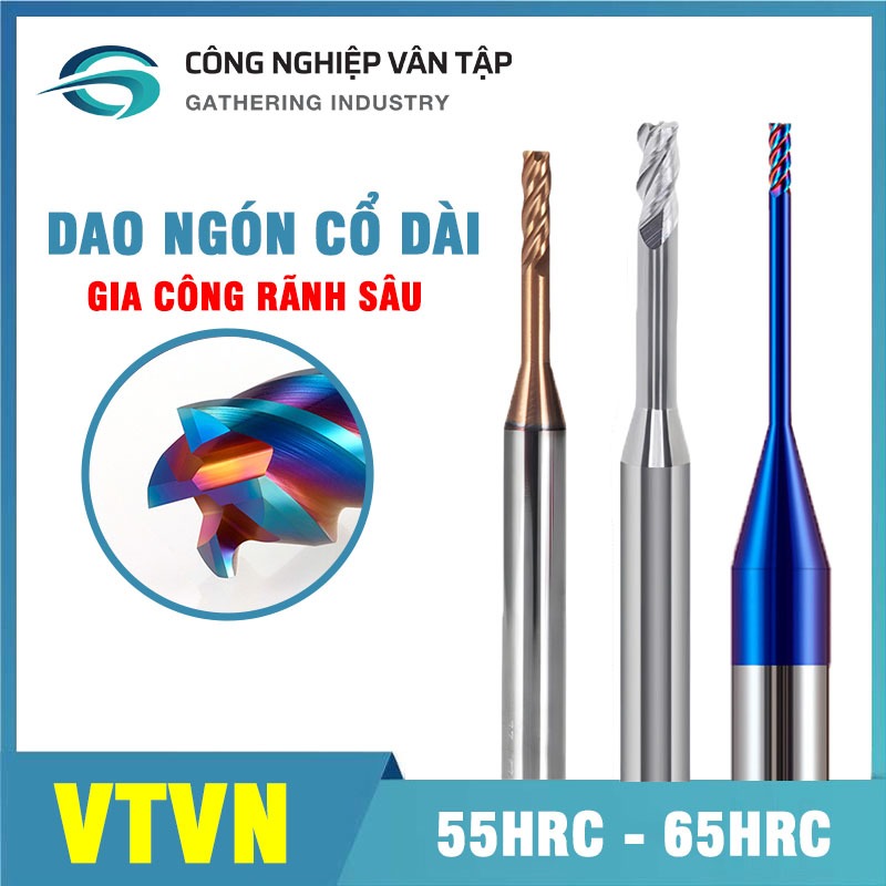 Dao phay ngón Cổ Dài 3, 4 lưỡi độ cứng 55HRC, sau nhiệt 65hrc ứng dụng gia công rãnh sâu ...
