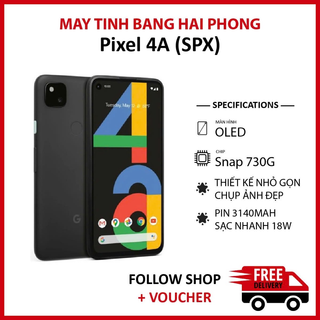 Điện thoại Google Pixel 4A 4G (SPX) RAM 6/128GB chip Snapdragon 730G Quay video 4K pin 3140 mAh ...
