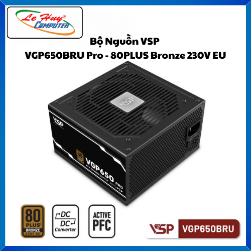Nguồn Máy Tính VSP VGP550BRU PRO/ VGP650BRU PRO - 80PLUS BRONZE 230V EU - Hàng Chính Hãng ...
