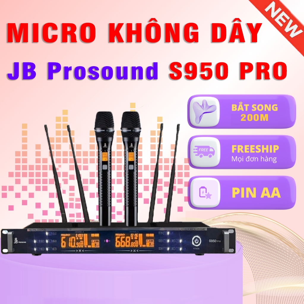 Micro Không Dây JB Prosound S950 PRO, 200 Tấn Số, Chống Hú Tốt, Bắt ...