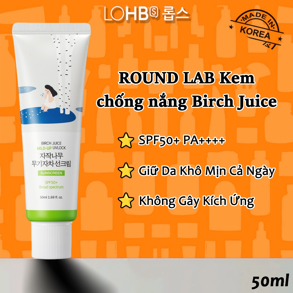 Kem Chống Nắng ROUND LAB Birch Juice Mild-up SPF50+ PA++++ – Kiềm Dầu, Dịu Da, An Toàn Cho Da ...