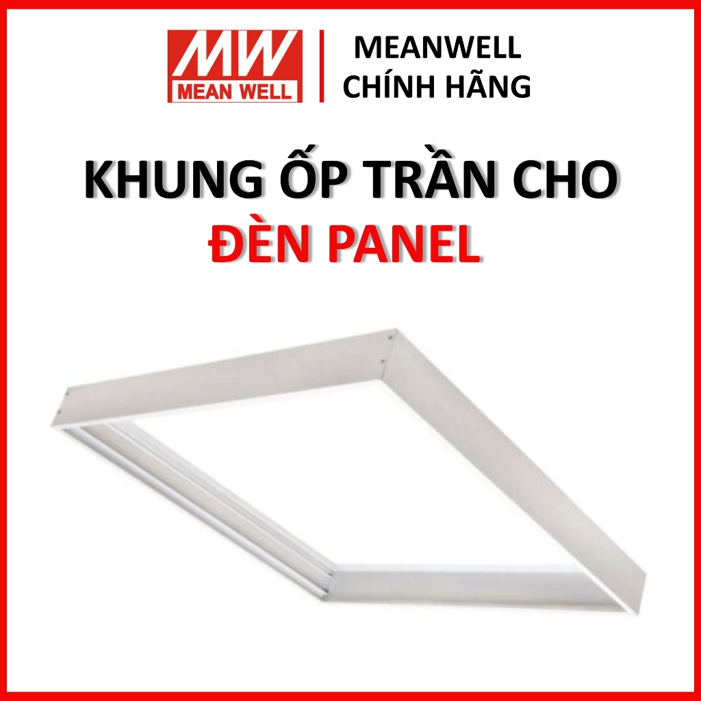 Khung đèn Panel ốp nổi 600x600, 1200x300, 1200x600 lắp đặt nhanh chóng dễ dàng tính thẩm mỹ cao ...