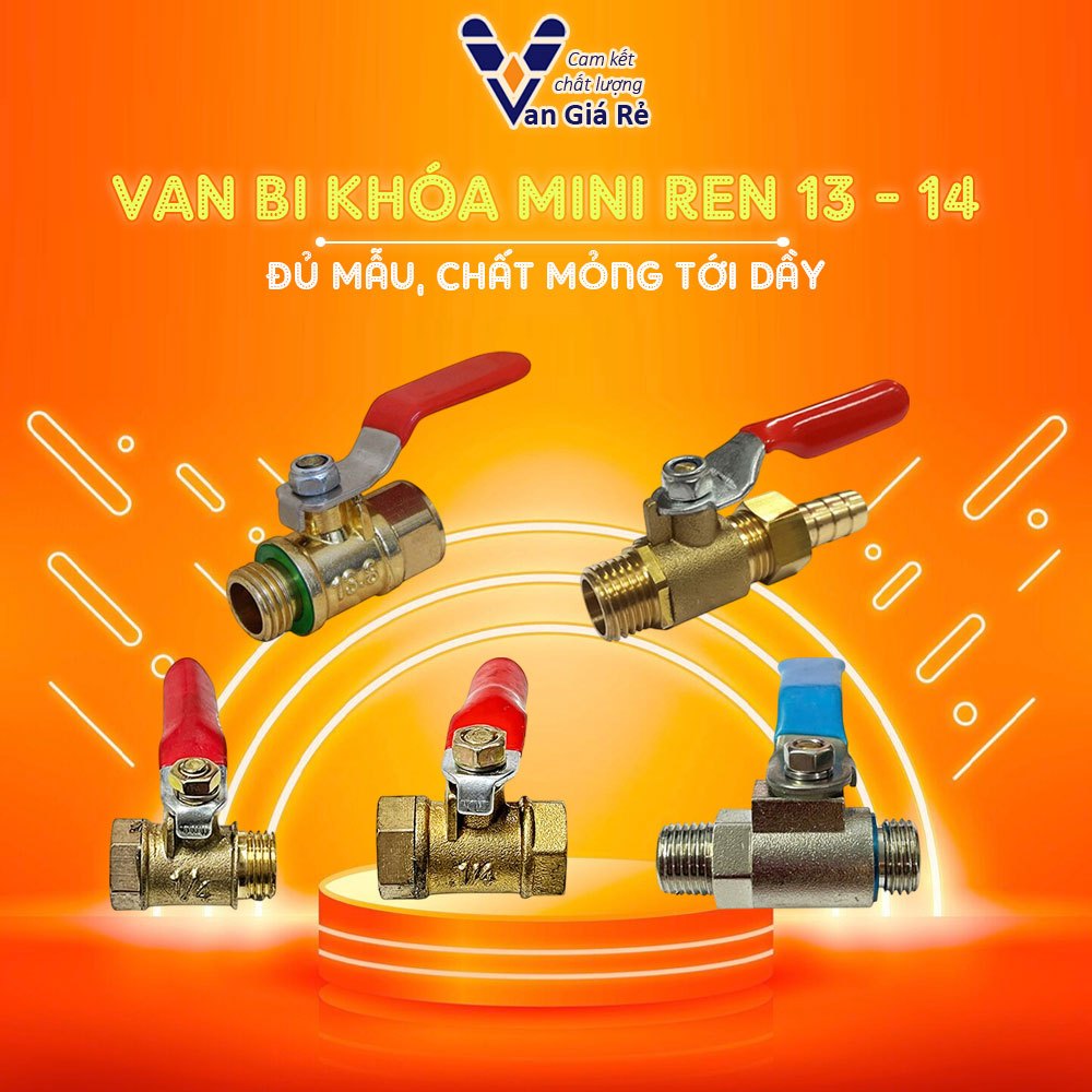 Van bi mini ren trong, ren ngoài 13mm 13.8mm 14mm, kèm đuôi chuột 8mm ...