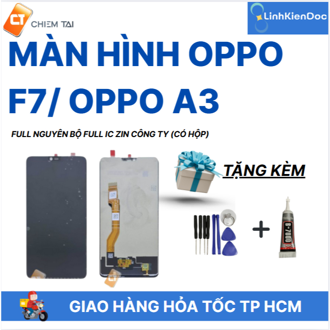 Màn hình Oppo F7/ Oppo A3 full nguyên bộ full IC zin công ty (Có hộp ...