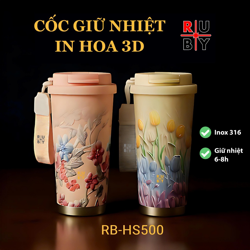 Cốc Giữ Nhiệt RUBY In Hoa 3D RB-HS500 – Inox 316 Cao Cấp, Dung Tích 500ml, Giữ Nhiệt 6–8h ...