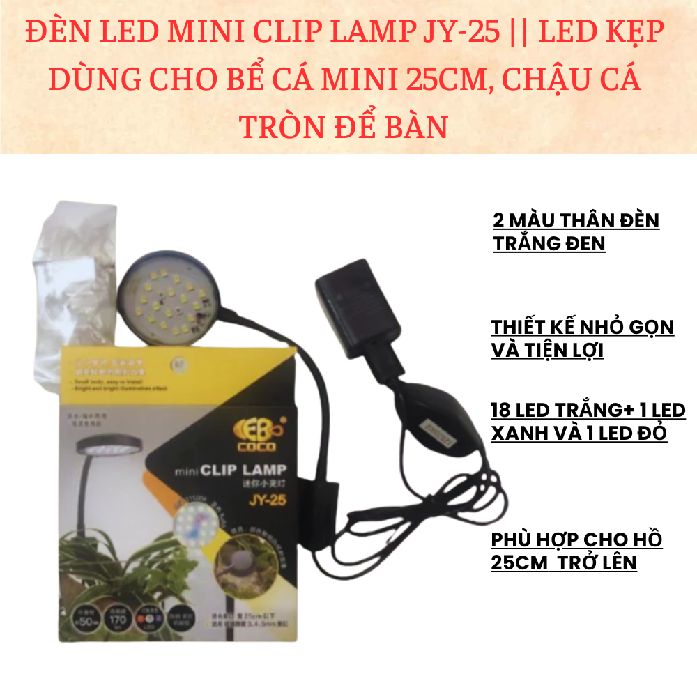 Đèn LED Mini Clip Lamp JY-25 || Led Kẹp Dùng Cho Bể Cá Mini 25cm, Chậu ...