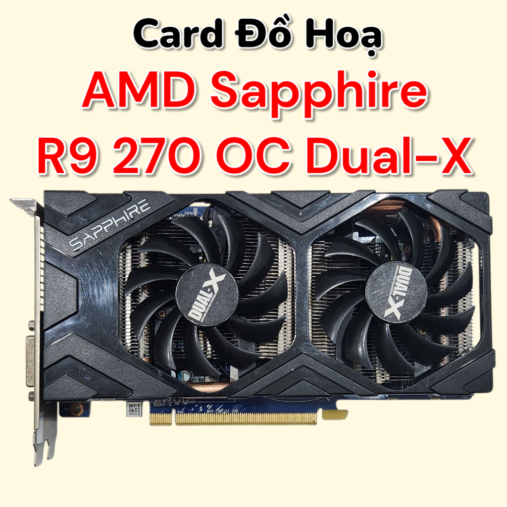 Card Đồ Họa AMD Sappire Dual-X R9 270 OC - 2GB - 2nd - Rẻ Nhất Sàn ...