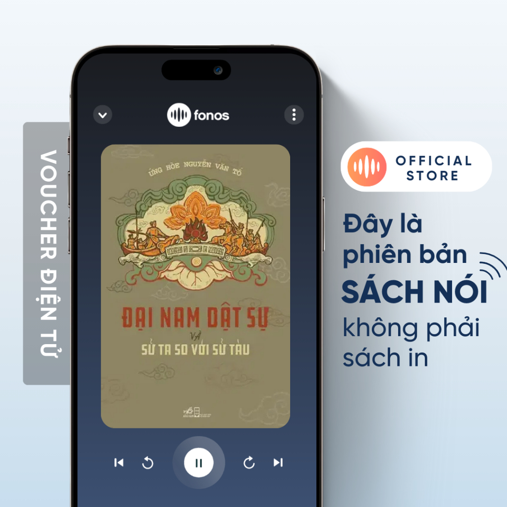 [EVOUCHER] Sách nói Fonos: Đại Nam Dật Sự Và Sử Ta So Với Sử Tàu ...