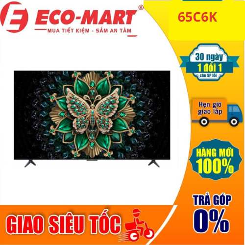Tivi TCL 65C6K QD-Mini LED 4K 65 Inch Google TV 2025 ( Tặng giao lắp ...