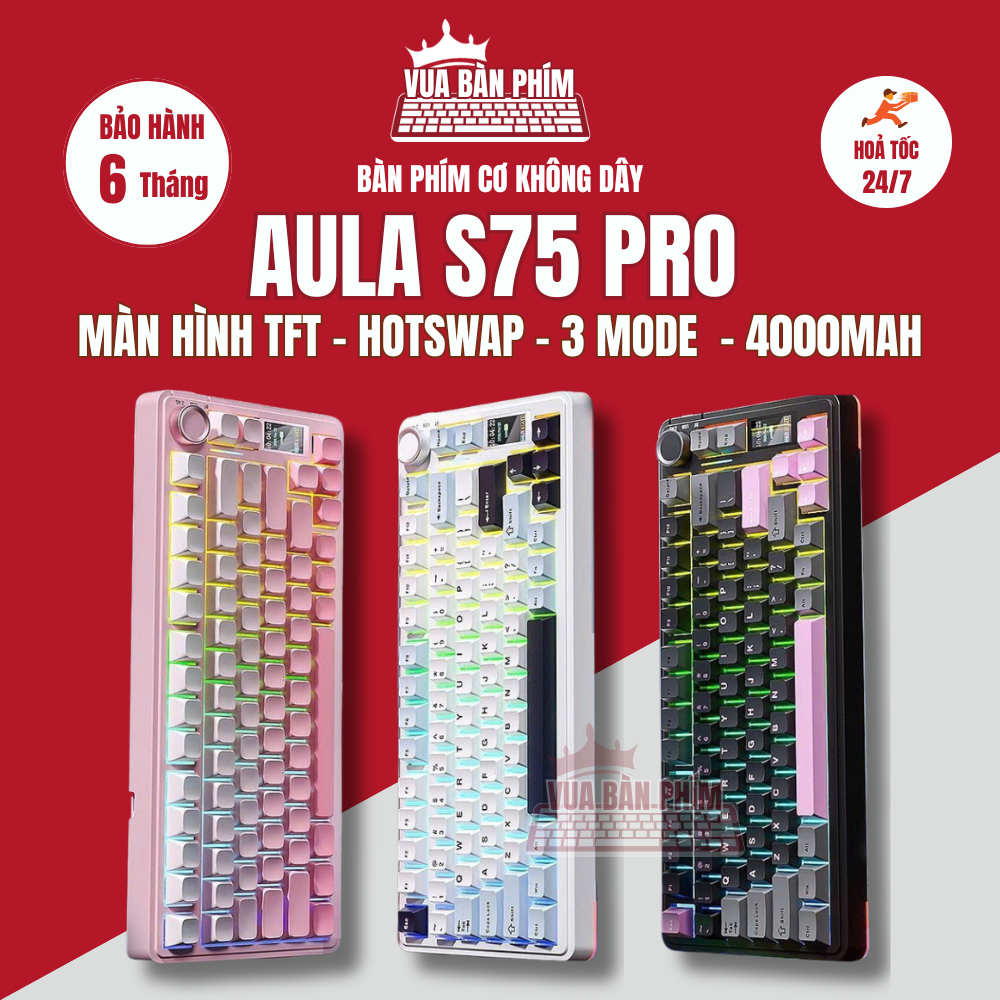 Bàn phím cơ aula S75 Pro 3 mode, màn hình tùy chỉnh, led rgb, gasket ...