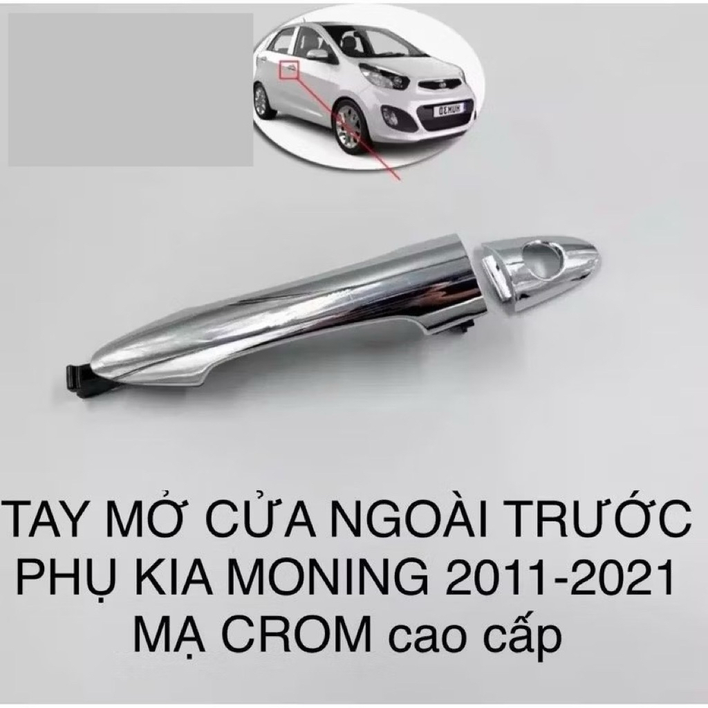 TAY MỞ CỬA NGOÀI TRƯỚC LÁI MẠ CROM KIA MORNING PICANTO 2011-2021 CAO ...