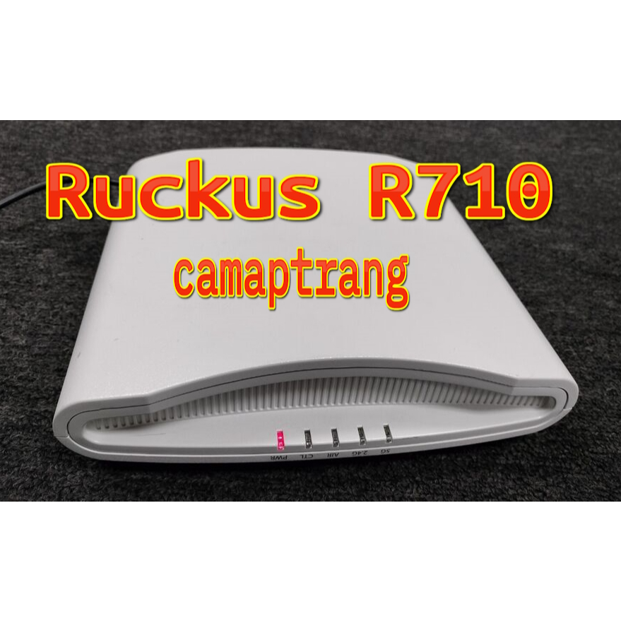 Bộ phát wifi Ruckus R710 chịu tải cao, xuyên tường cực mạnh, MESH ...