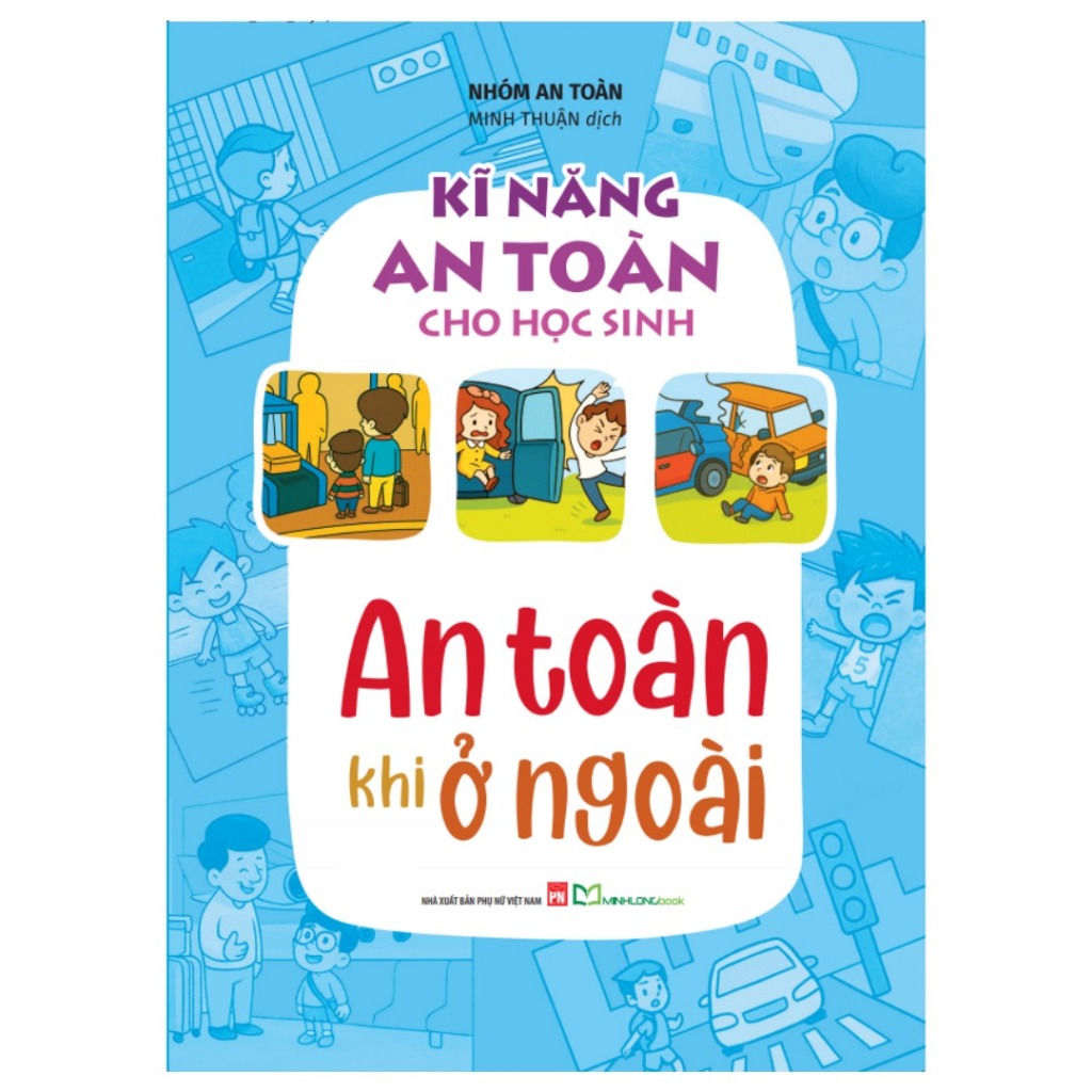 Sách: Kĩ Năng An Toàn Cho Học Sinh - An Toàn Khi Ở Ngoài | Shopee Việt Nam