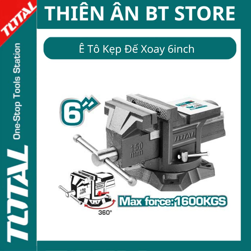 Ê tô Kẹp Đế Xoay 6 inch TOTAL THT6166 (Lực kẹp tối đa: 1600 KGS ...