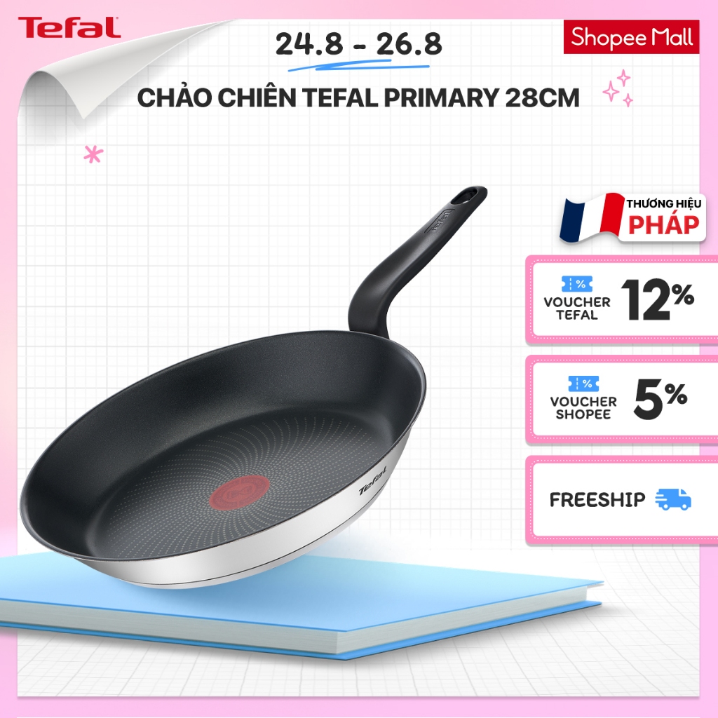 Chảo chiên inox chống dính đáy từ Tefal Primary 28cm | Shopee Việt Nam