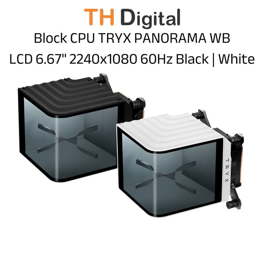 Tản nhiệt nước Custom LCD Block CPU TRYX PANORAMA WB Black White Hàng ...