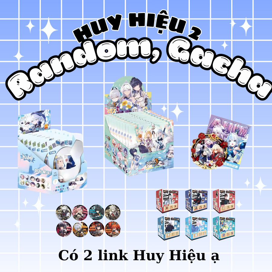 [2] Huy hiệu Anime random, gacha cài áo, cài balo Mở Ngẫu Nhiên Nhân ...