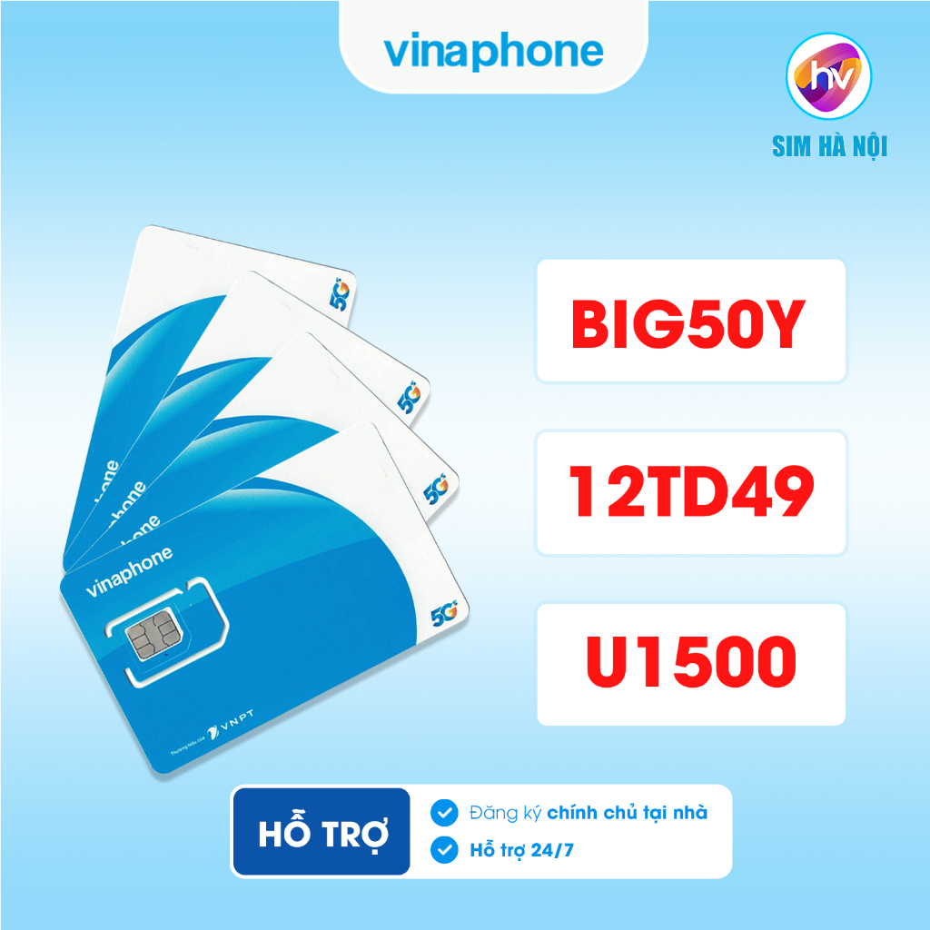 Sim Vinaphone 5G : 12TD49, Big50y, U1500, data tốc độ cao, mạng khoẻ, có hỗ trợ esim, sim Hà Vân ...