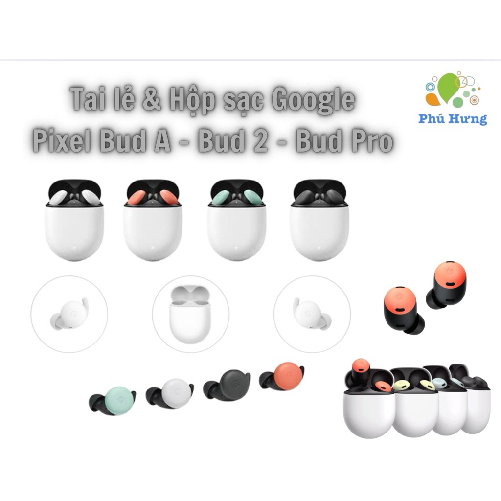 Tai nghe lẻ + Hộp sạc Google Pixel Buds A - Bud gen 2 - Bud Pro - Hàng ...