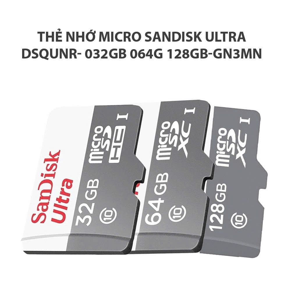 Thẻ Nhớ Micro SD Sandisk Ultra 32GB/64GB/128GB Class 10 Chính Hãng ...