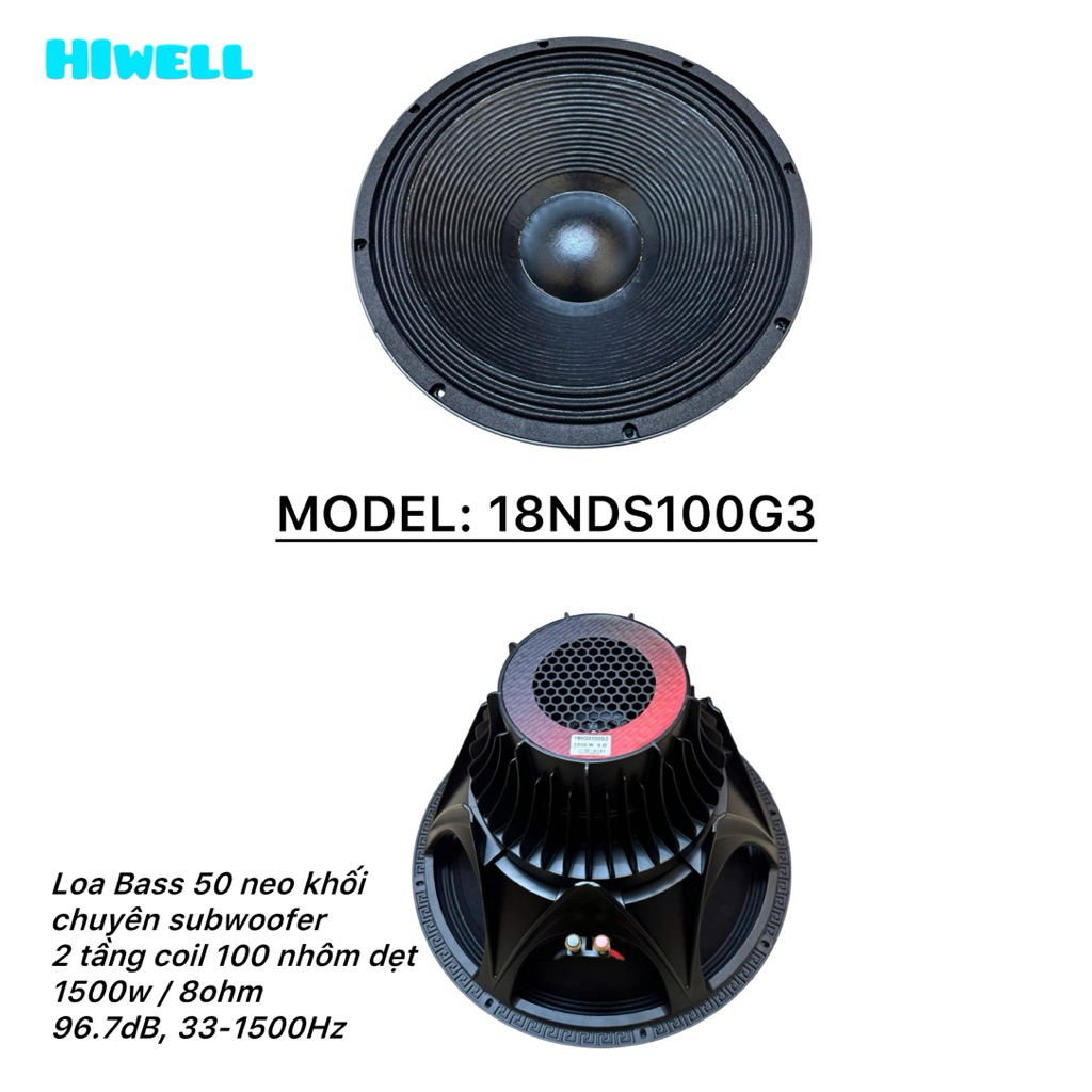 Loa Bass 50 Neo Khối Hiwell, Model : 18NDS100G3, 2 tầng coil 100 nhôm ...