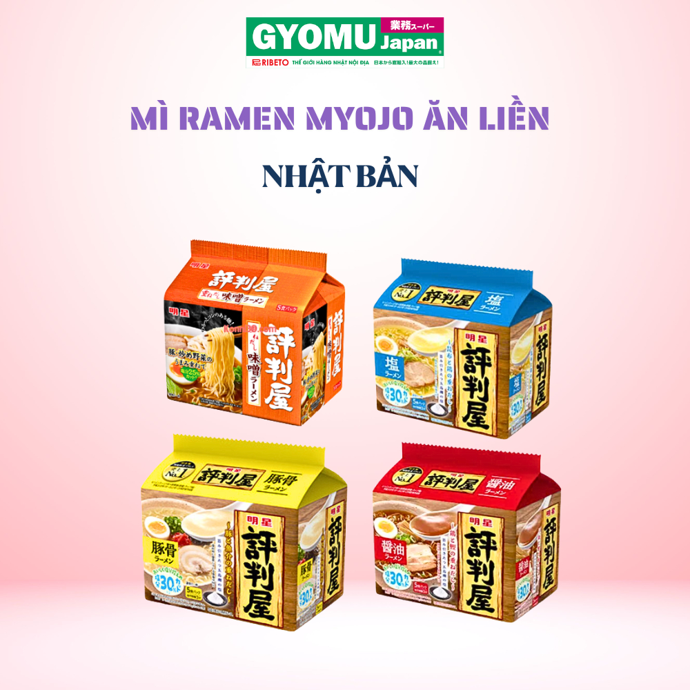Mì ăn liền ramen MYOJO vị miso ,nước tương, hải sản thịt heo, vị muối ...