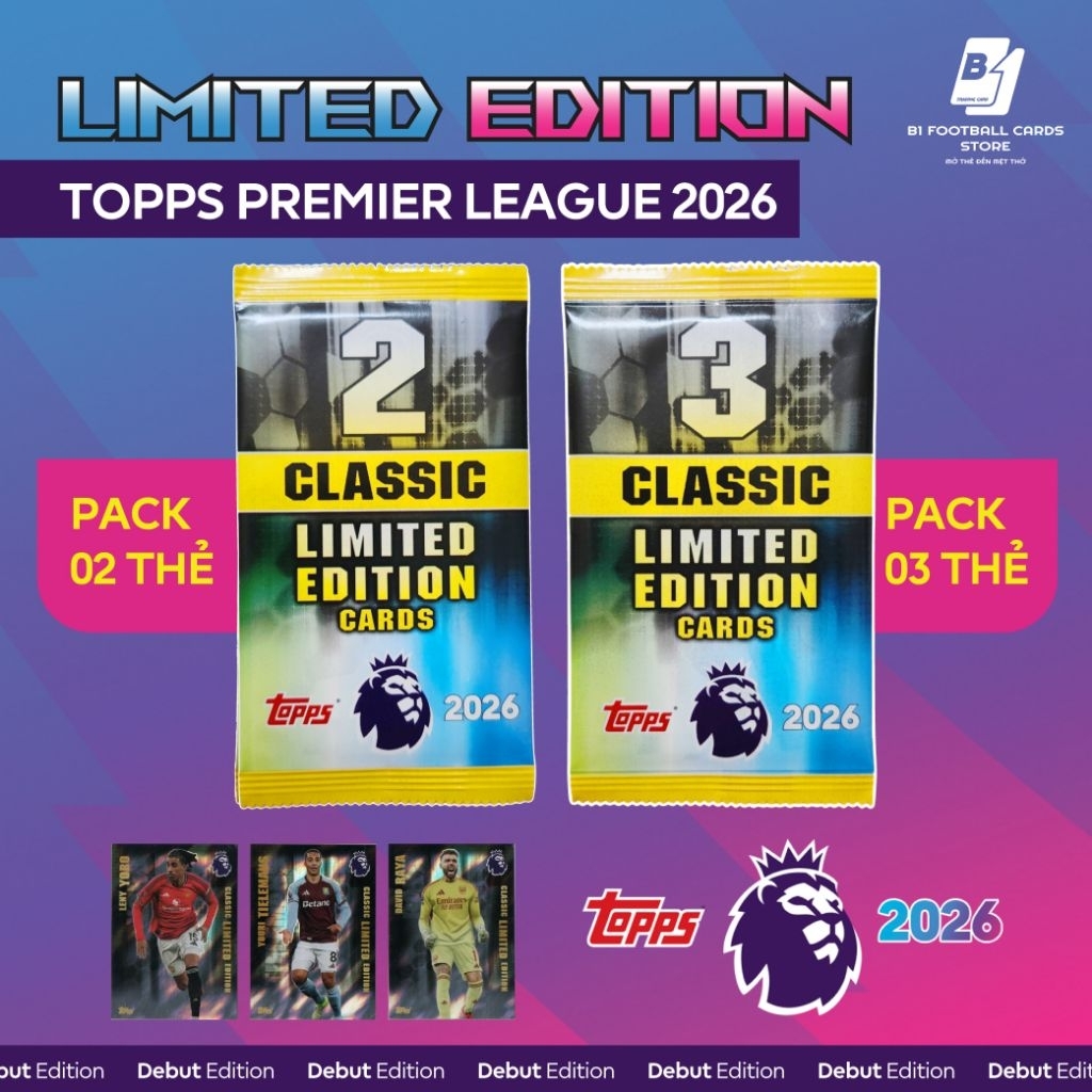 Limited Edition Packet (Thẻ Giới Hạn) - Topps Premier League 2026 Debut ...