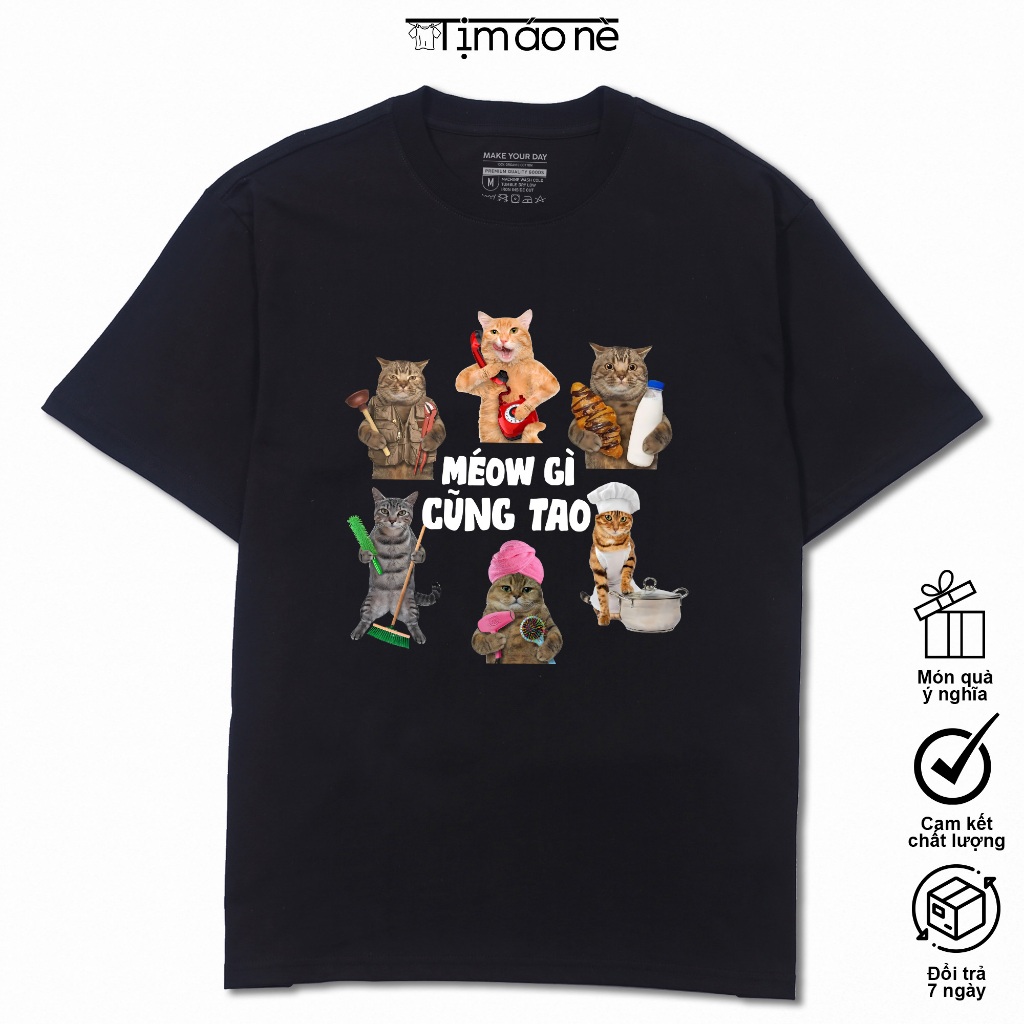 Áo Thun Méow Gì Cũng Tao Câu Nói Hài Hước Công Sở Meme Mèo Cho Nam, Nữ ...