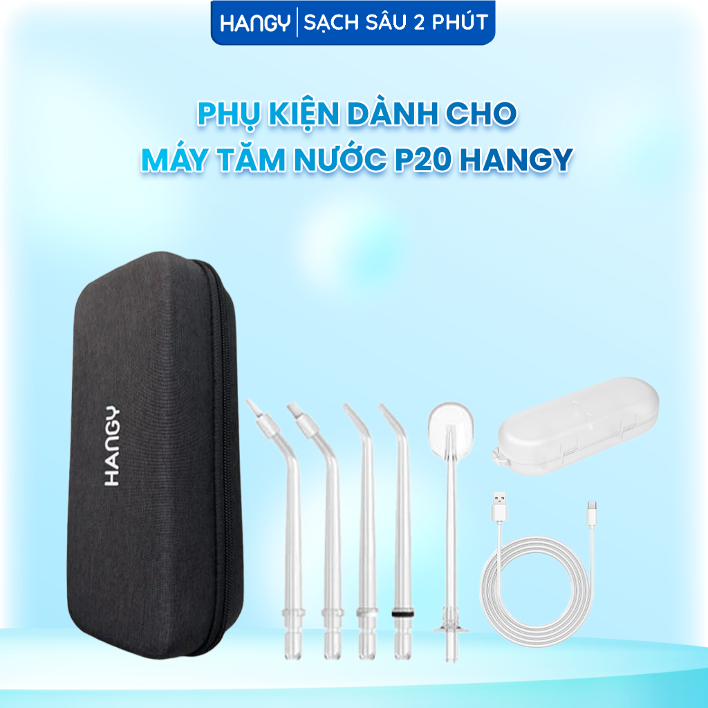 Phụ kiện dành cho máy tăm nước P20 HANGY- đầu xịt tăm nước, củ sạc, dây ...