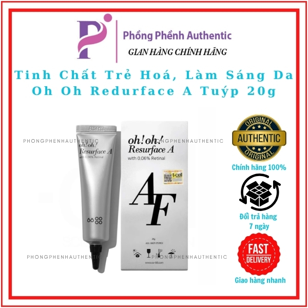 TINH CHẤT TRẺ HOÁ, LÀM SÁNG DA OH! OH! RESURFACE A 20G (with 0.06% ...