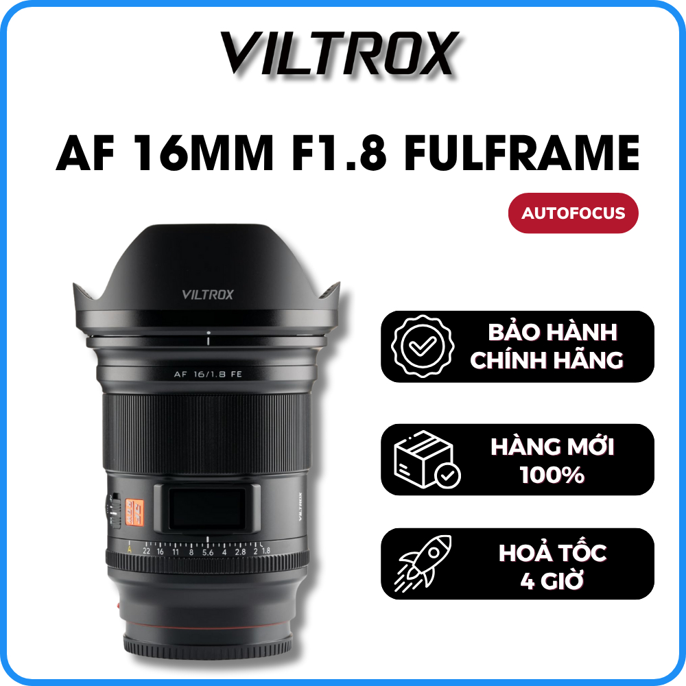 Ống Kính VILTROX AF 16MM F1.8 Full Frame Cho Sony E-Mount / Nikon Z ...