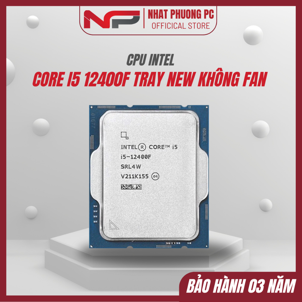 CPU I5 12400F TRAY NEW KHÔNG FAN | LGA1700, 3.00 GHz, 6 Cores 12 ...