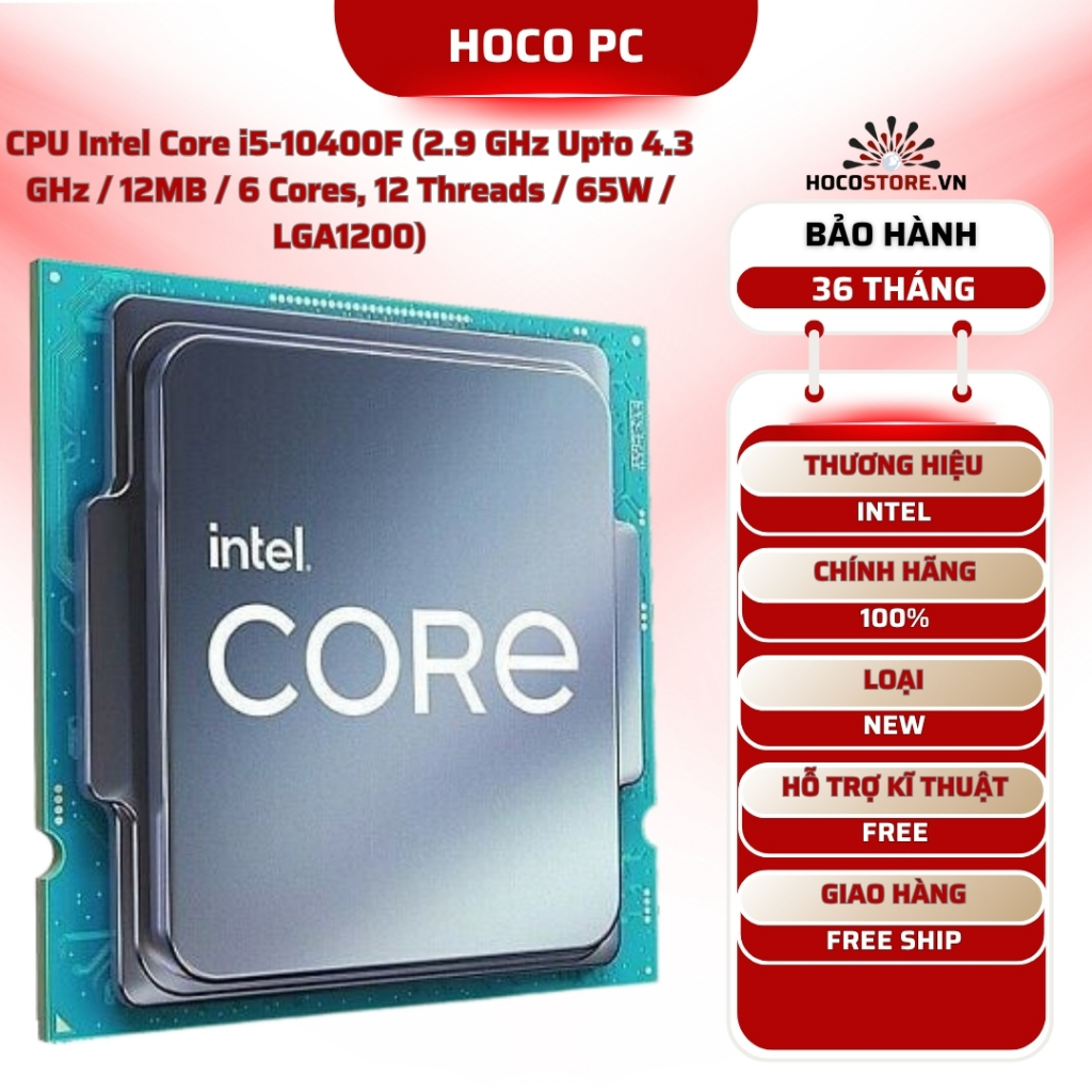 CPU Intel Core i5-10400F (2.9 GHz upto 4.3 GHz / 6 Nhân 12 Luồng / 12 ...