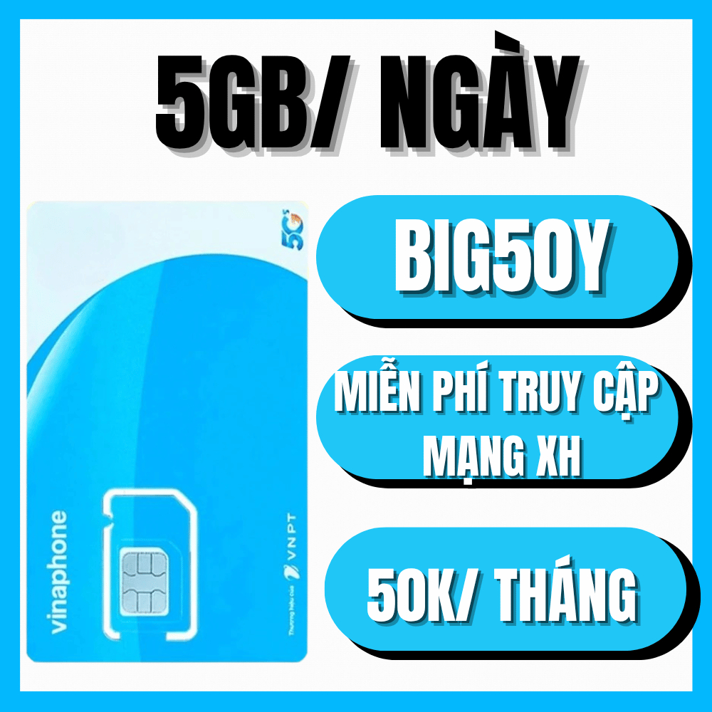 [ HOT SALE ] Sim 4G BIG50Y Mạng Vina – Tặng 5GB/Ngày + Free YouTub Tik ...