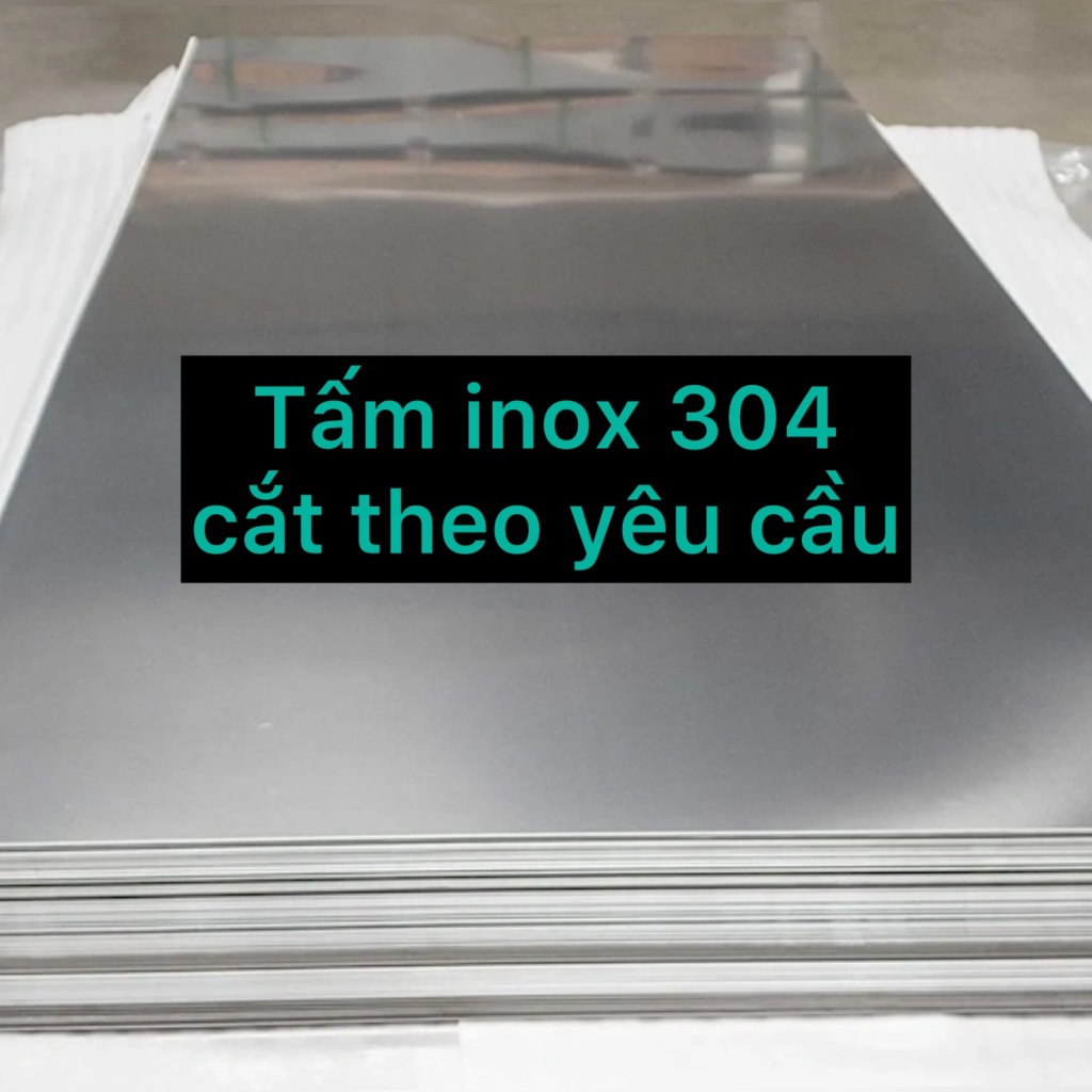 Tấm INOX 304 Cắt Theo Yêu Cầu. Tấm INOX 300x300mm, 400x400mm, 500x500mm ...
