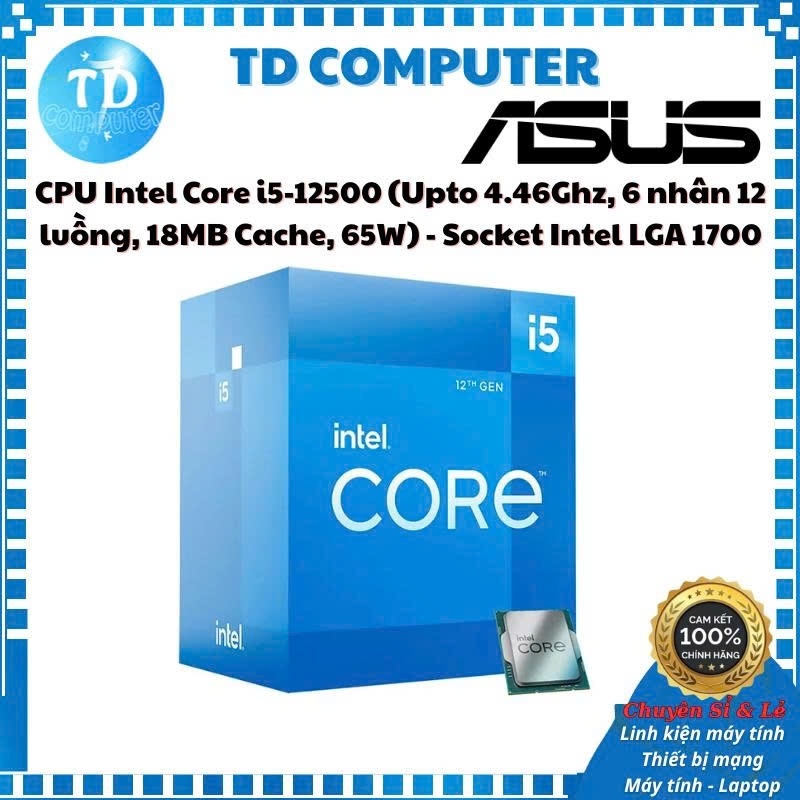 CPU Intel Core i5-12500 (Upto 4.46Ghz, 6 nhân 12 luồng, 18MB Cache, 65W ...