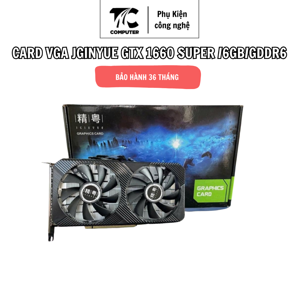 Card VGA JGINYUE GTX 1660 Super /6GB/GDDR6 -Mới 100% Full Box - Bảo ...