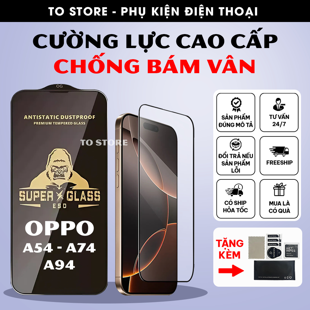 Kính cường lực Oppo A54, A74, A94 trong suốt, full màn, nano chống bám ...